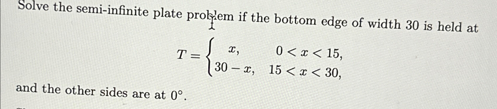 Solved Solve the semi-infinite plate proklem if the bottom | Chegg.com