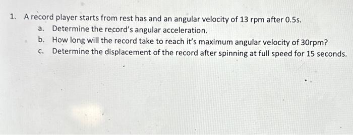 Solved 1. A record player starts from rest has and an | Chegg.com