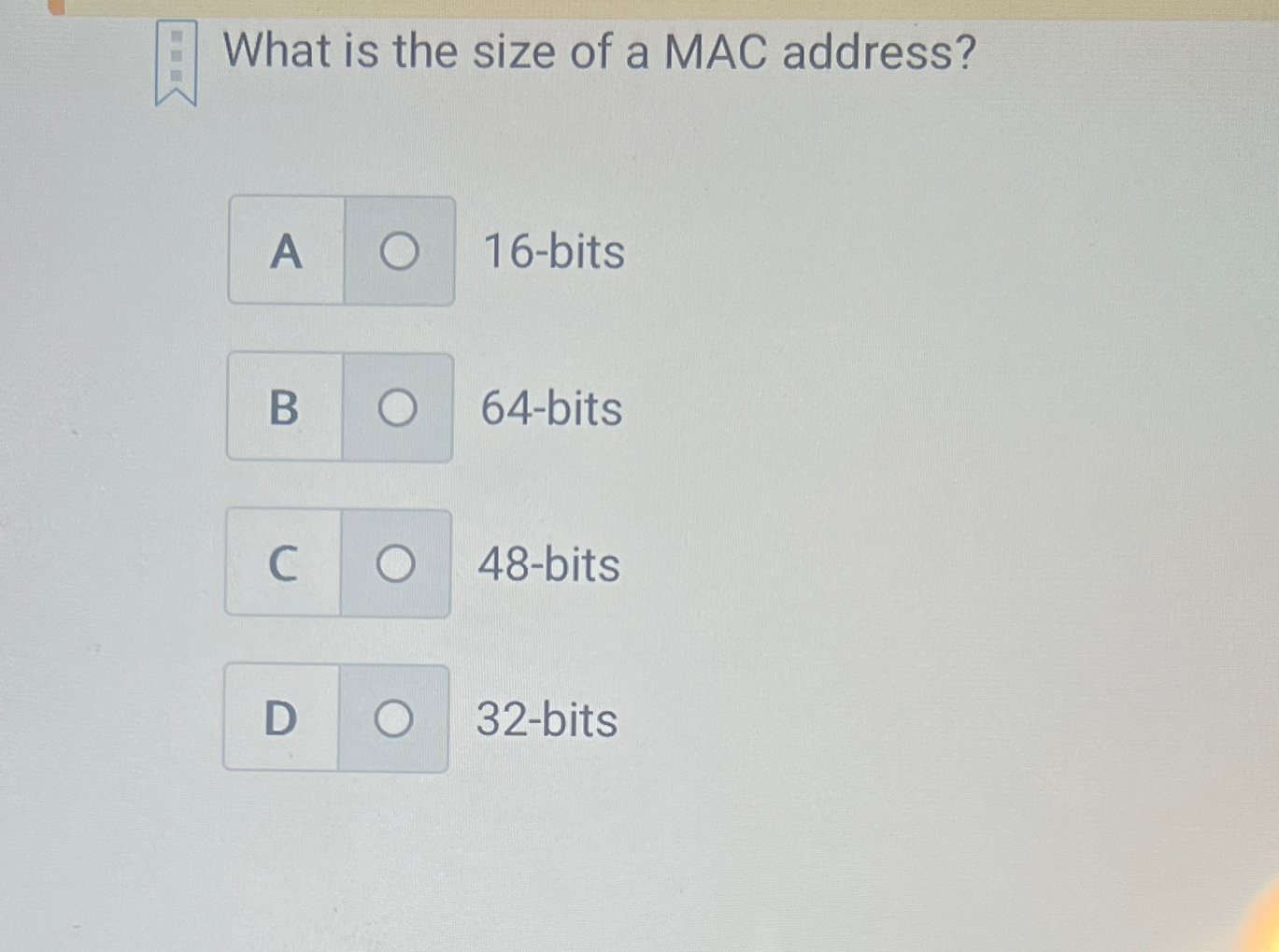 Solved What is the size of a MAC address?A 16-bitsB | Chegg.com