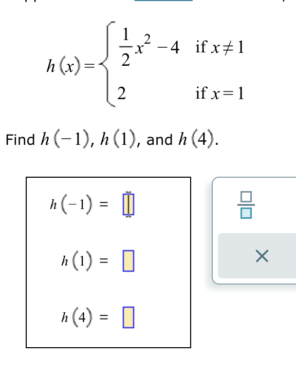 Solved h(x)={12x2-4 if x≠12 if x=1Find h(-1),h(1), ﻿and | Chegg.com