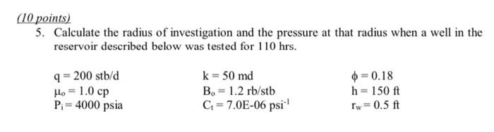 Solved (Opoints) 5. Calculate the radius of investigation | Chegg.com