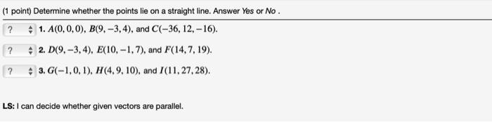 Solved (1 point) Determine whether the points lie on a | Chegg.com