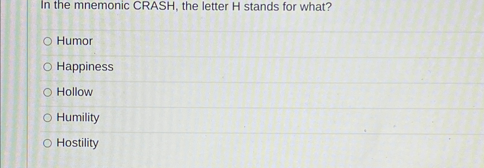 Solved In the mnemonic CRASH, the letter H ﻿stands for | Chegg.com