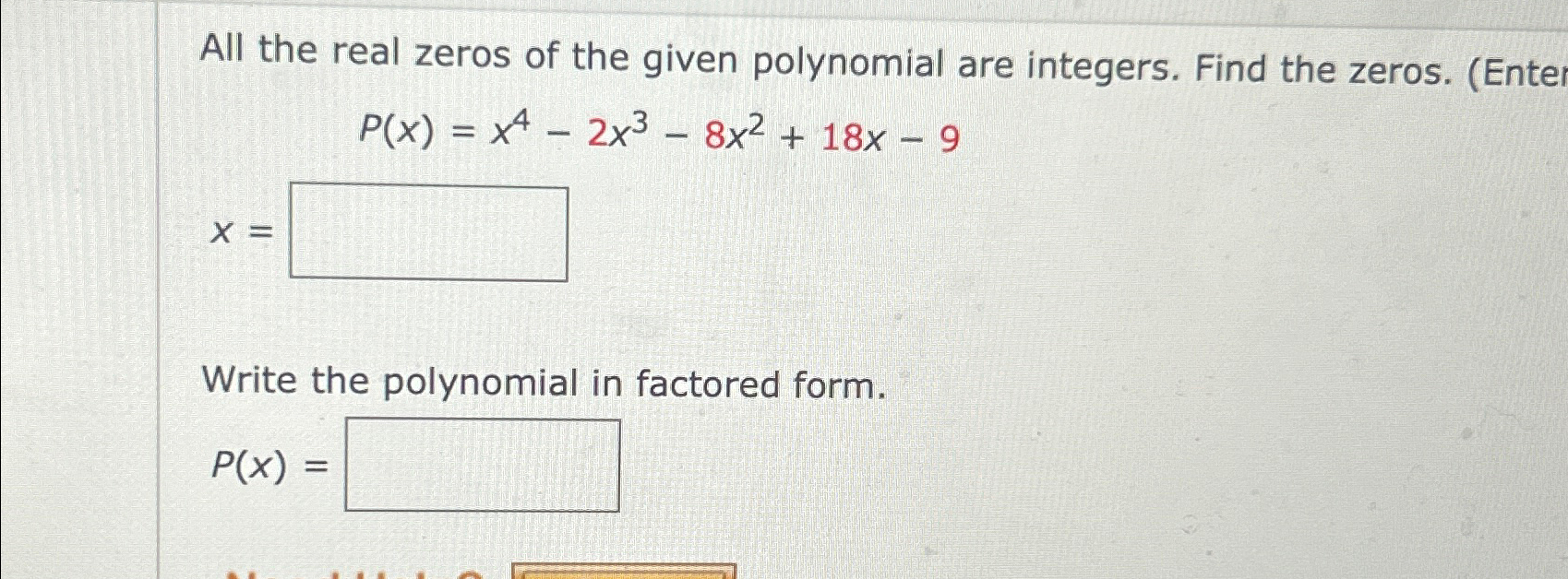 All the real zeros of the given polynomial are | Chegg.com