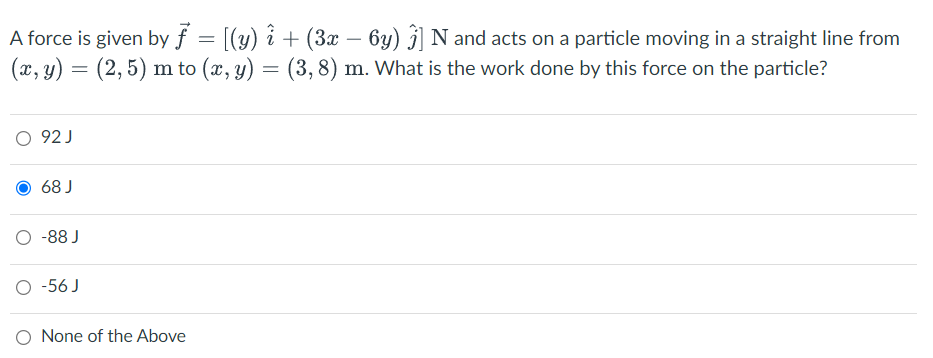 Solved A force is given by vec(f)=[(y)hat(i)+(3x-6y)hat(j)]N | Chegg.com