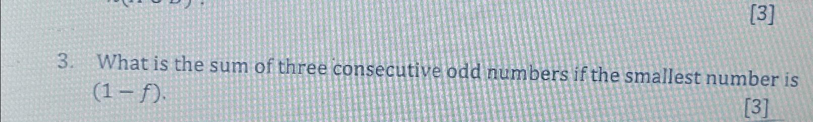 Solved 3 3 ﻿what Is The Sum Of Three Consecutive Odd 