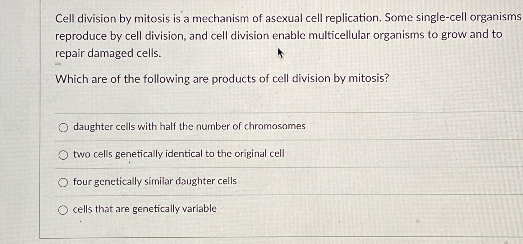 Cell division by mitosis is a mechanism of asexual | Chegg.com