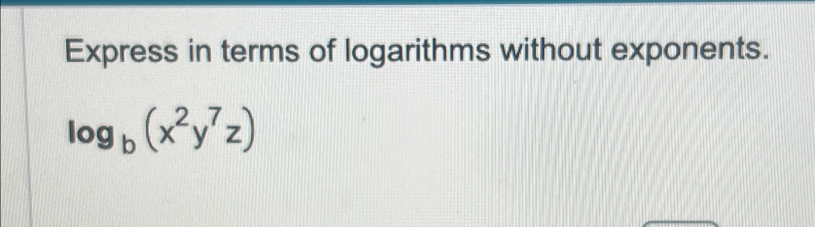 Solved Express in terms of logarithms without | Chegg.com