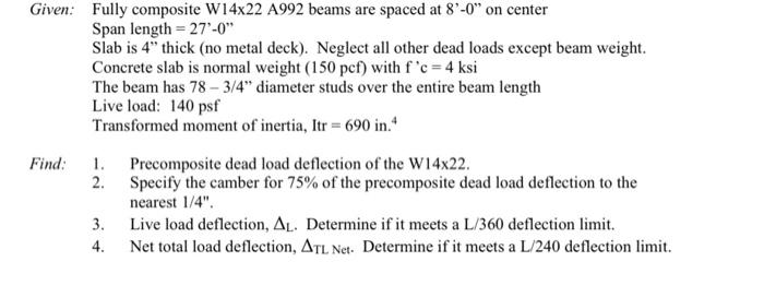 Solved Given: Fully composite W14x22 A992 beams are spaced | Chegg.com