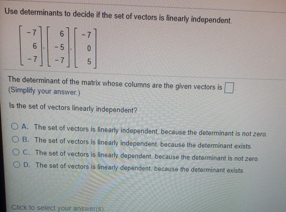 Solved Use determinants to decide if the set of vectors is | Chegg.com