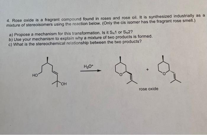 Solved 4. Rose oxide is a fragrant compound found in roses | Chegg.com