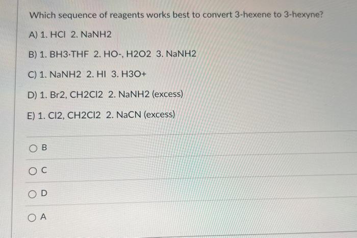 Solved Which sequence of reagents works best to convert | Chegg.com