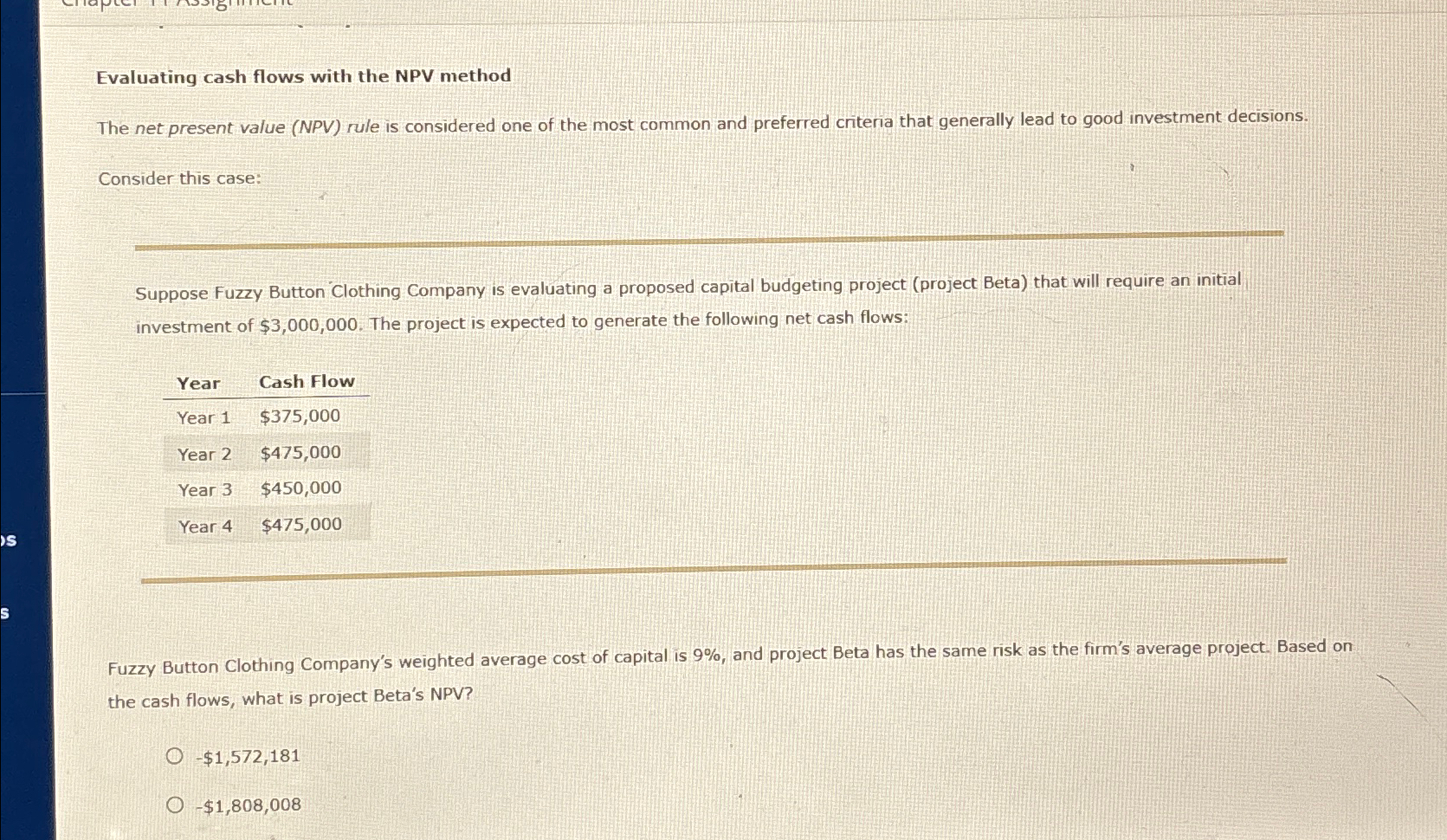 Solved Evaluating cash flows with the NPV methodThe net | Chegg.com
