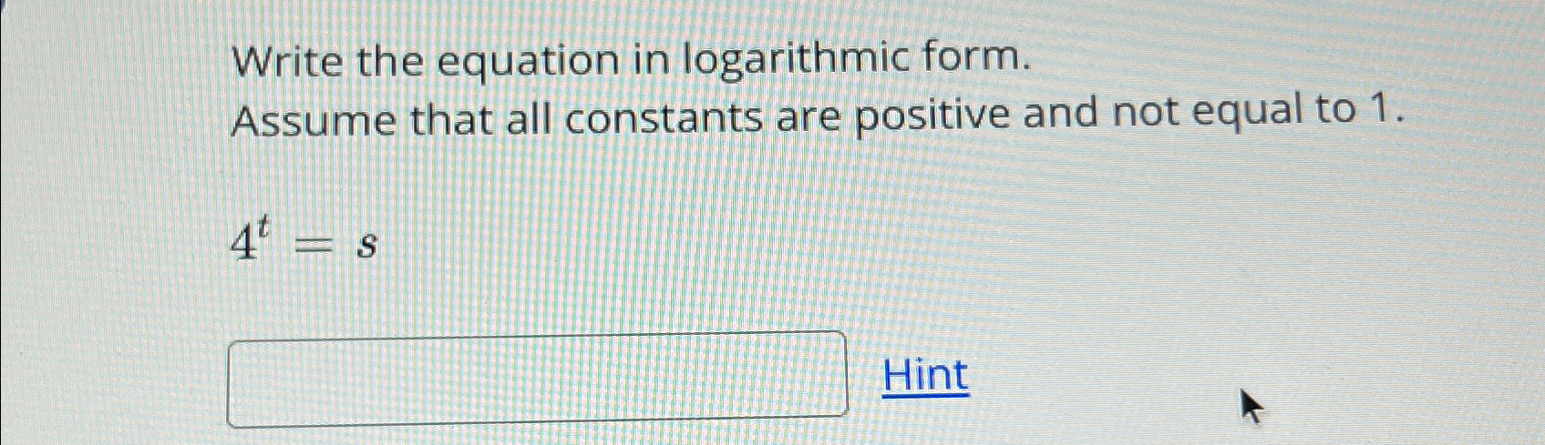 Solved Write the equation in logarithmic form. Assume that | Chegg.com