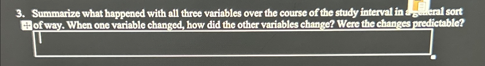 Solved Summarize what happened with all three variables over | Chegg.com