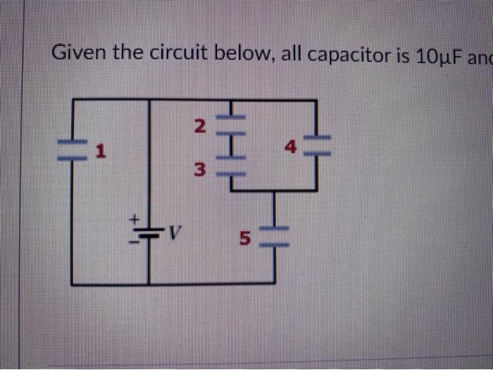 Solved Given the circuit below, all capacitor is 10uF and | Chegg.com