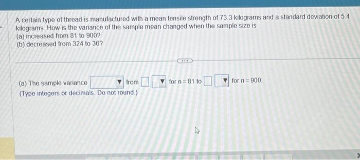 Solved A certain type of thread is manufactured with a mean | Chegg.com