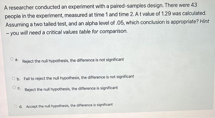 Solved A researcher conducted an experiment with a | Chegg.com