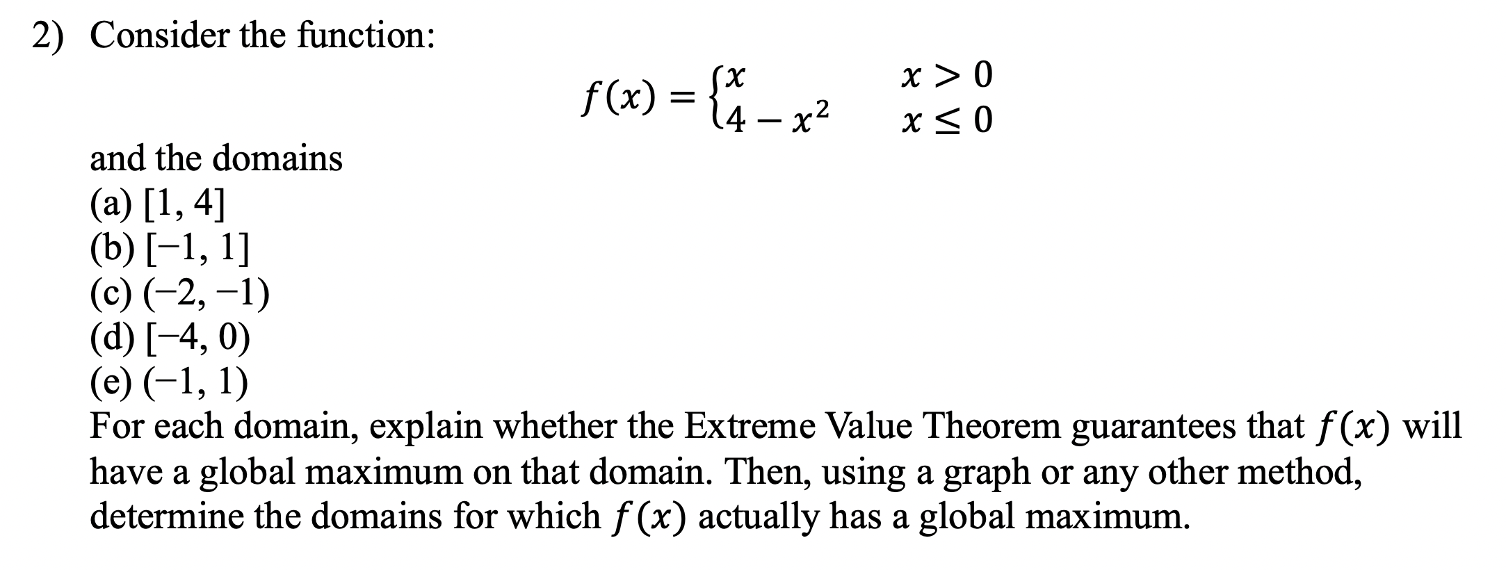 Solved Consider the function:f(x)={x,x>04-x2,x≤0and the | Chegg.com