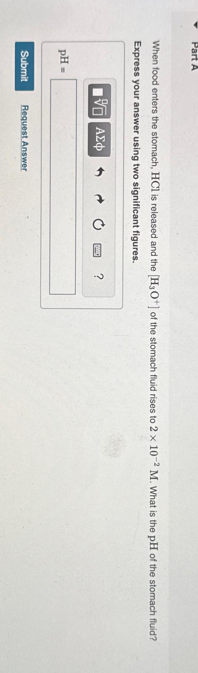 Solved When food enters the stomach, HCl is released and the | Chegg.com