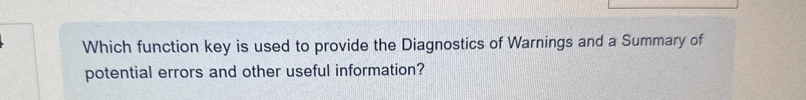 Solved Which function key is used to provide the Diagnostics | Chegg.com