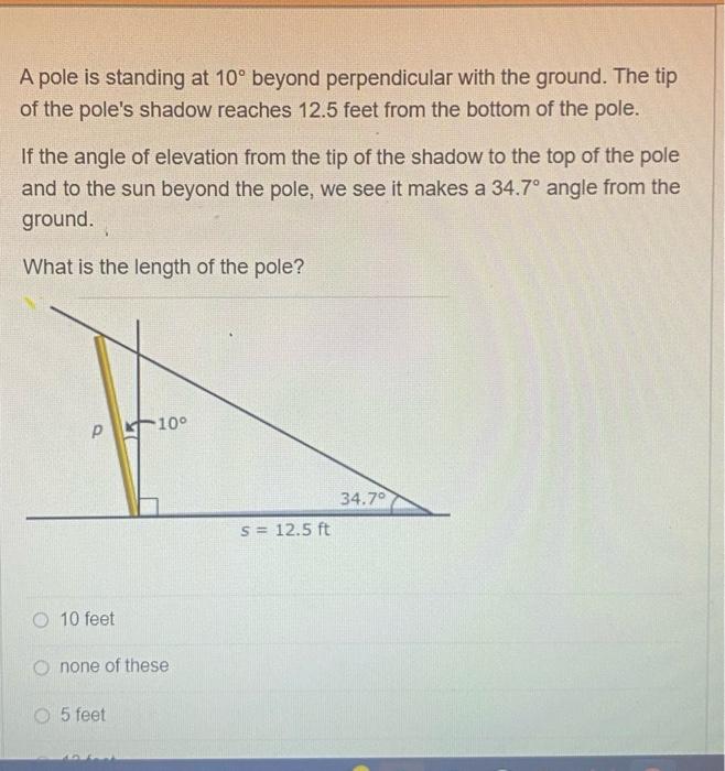 Solved A pole is standing at 10∘ beyond perpendicular with | Chegg.com