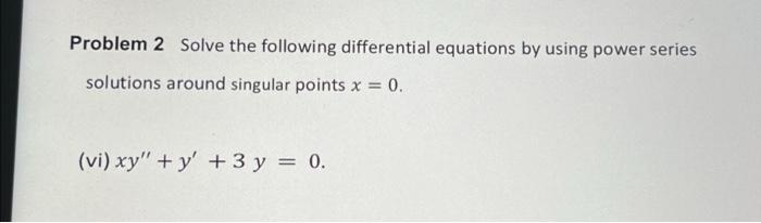 Solved Problem 2 Solve the following differential equations | Chegg.com