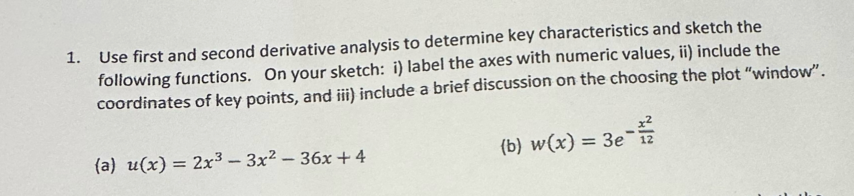 Solved Use first and second derivative analysis to determine | Chegg.com