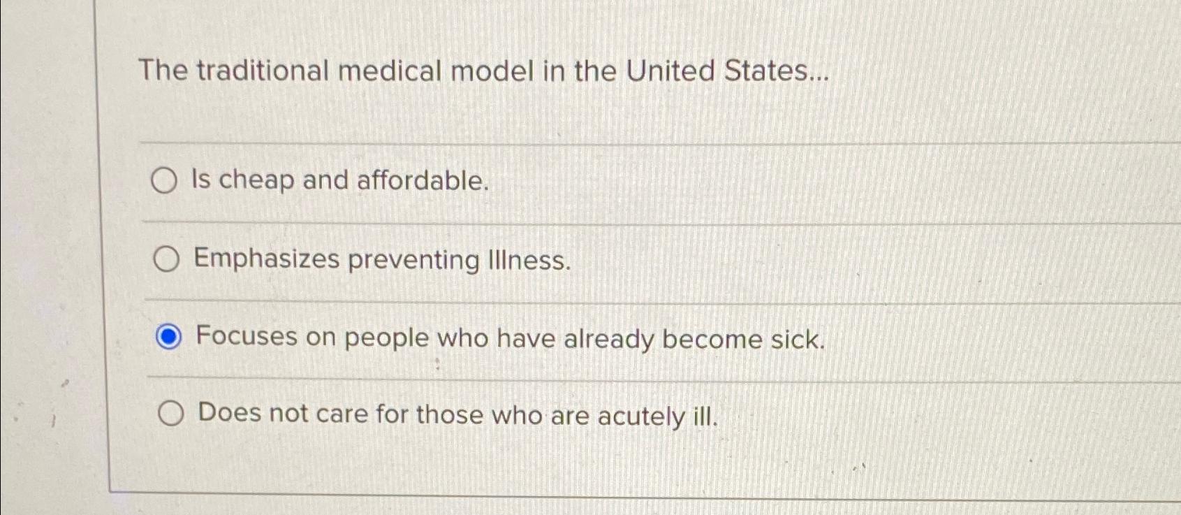 Solved The traditional medical model in the United | Chegg.com