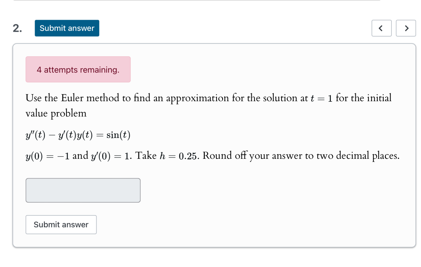 Solved Use the Euler method to find an approximation for the | Chegg.com