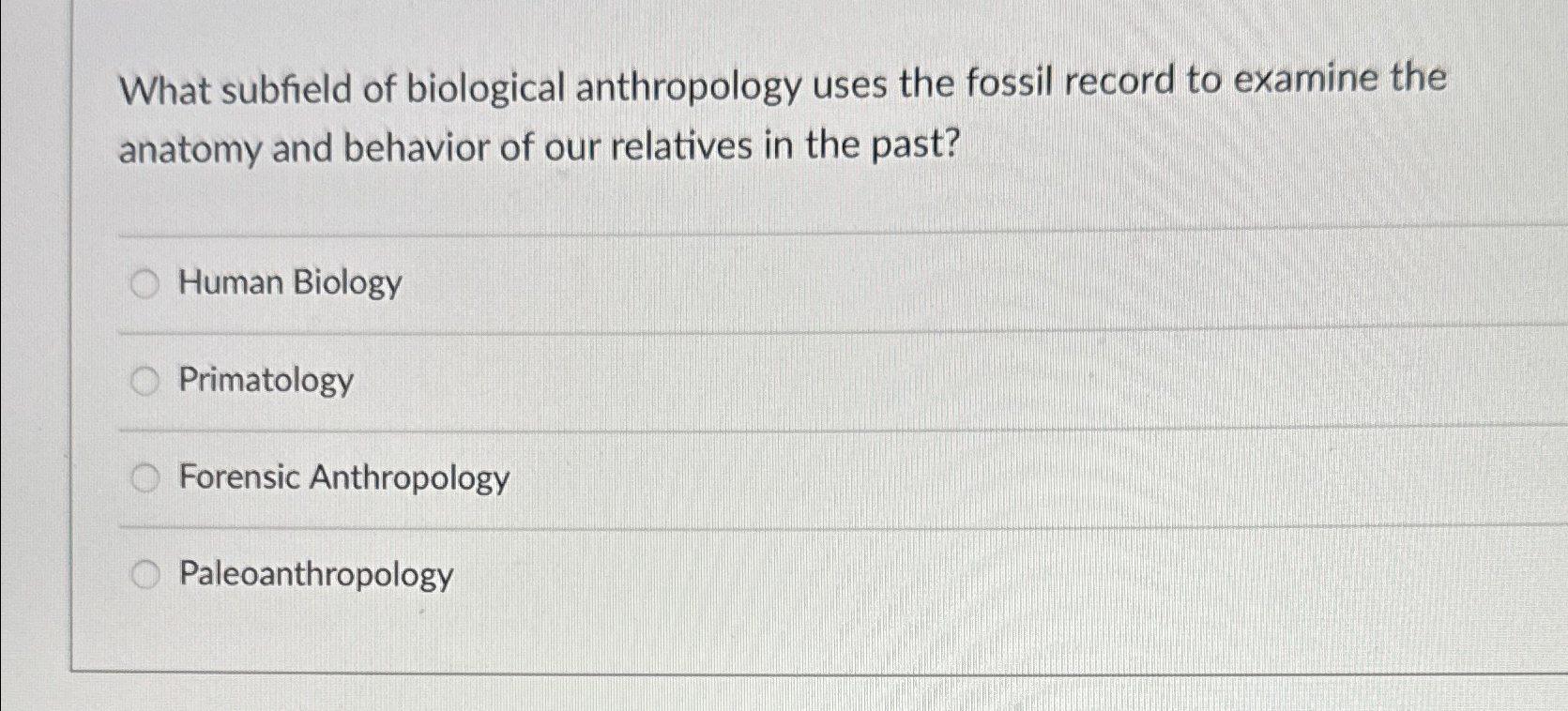 Solved What subfield of biological anthropology uses the | Chegg.com