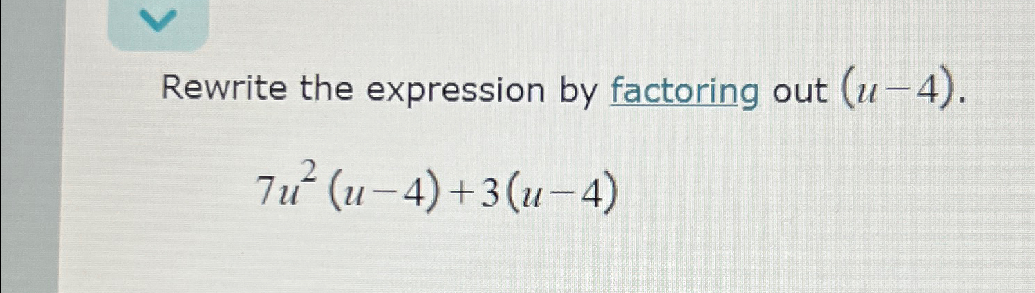 Solved Rewrite the expression by factoring out | Chegg.com