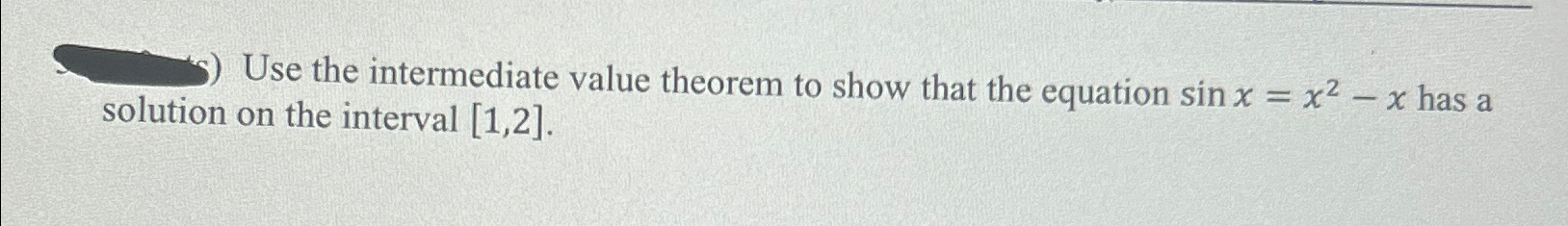 Solved Use the intermediate value theorem to show that the | Chegg.com
