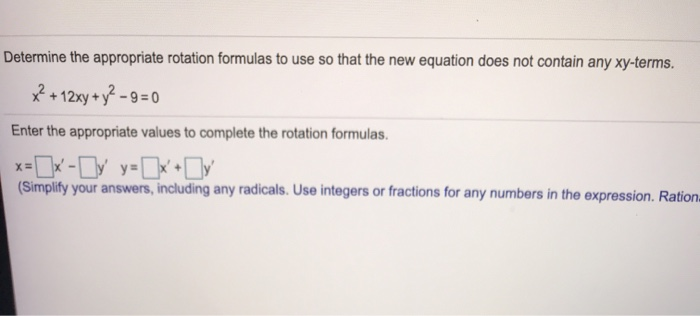 Solved Determine the appropriate rotation formulas to use so | Chegg.com