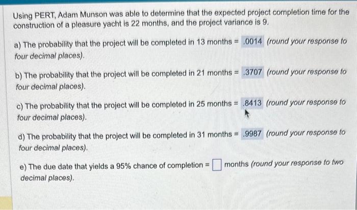 Solved Using PERT, Adam Munson was able to determine that | Chegg.com