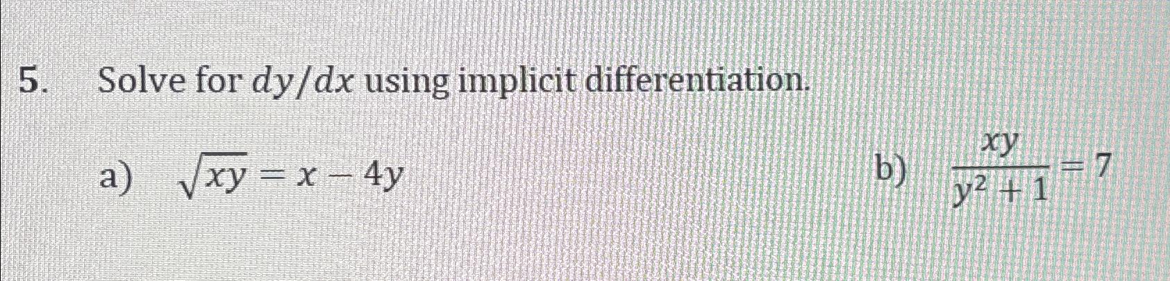 Solved Solve for dydx ﻿using implicit | Chegg.com