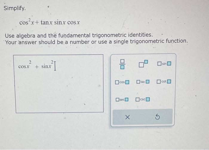 Solved cos2x+tanxsinxcosx algebra and the fundamental trig r | Chegg.com