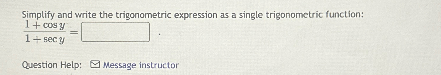 Solved Simplify and write the trigonometric expression as a | Chegg.com
