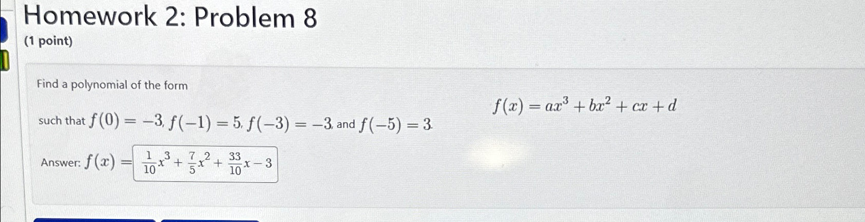 Solved Homework 2: Problem 8(1 ﻿point)Find a polynomial of | Chegg.com