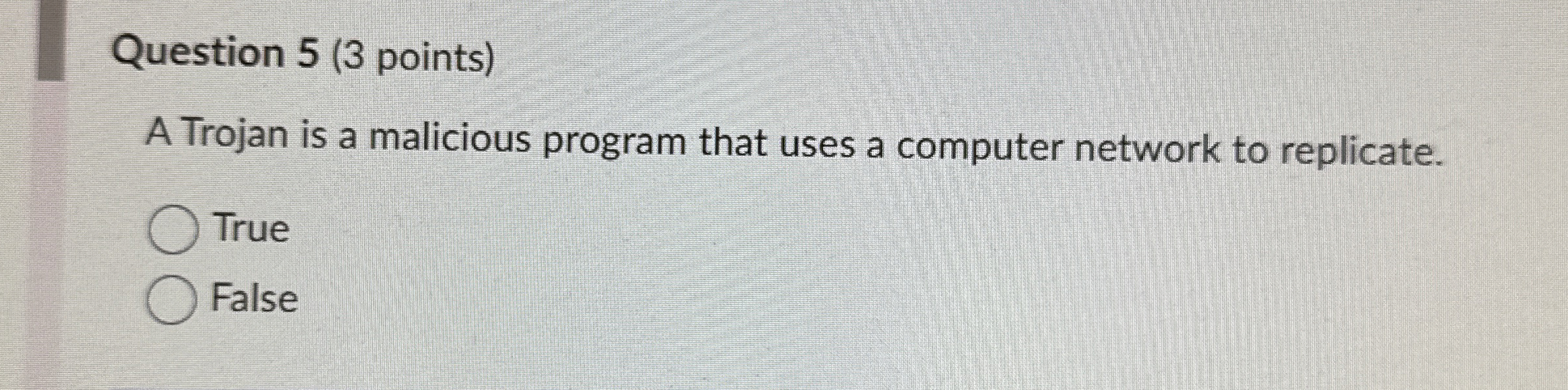 Solved Question 5 (3 ﻿points)A Trojan is a malicious program | Chegg.com