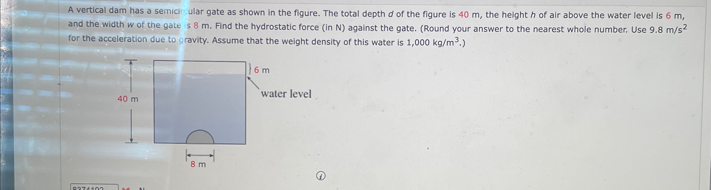 Solved A vertical dam has a semicir ular gate as shown in | Chegg.com