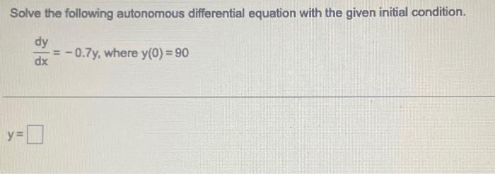 Solved Solve the following autonomous differential equation | Chegg.com