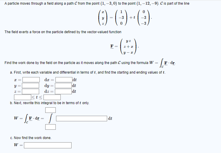 Solved A particle moves through a field along a path C ﻿from | Chegg.com