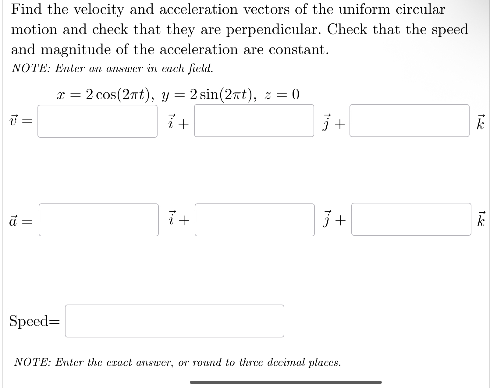 Solved Find the velocity and acceleration vectors of ﻿the | Chegg.com