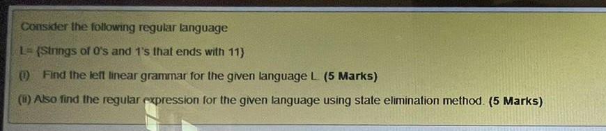 Solved Consider the following regular language L= (Strings | Chegg.com