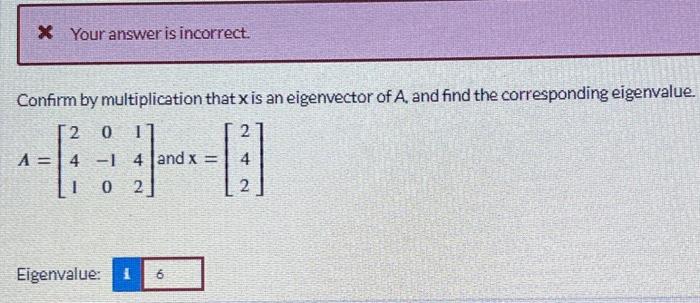 Solved Confirm by multiplication that x is an eigenvector of | Chegg.com