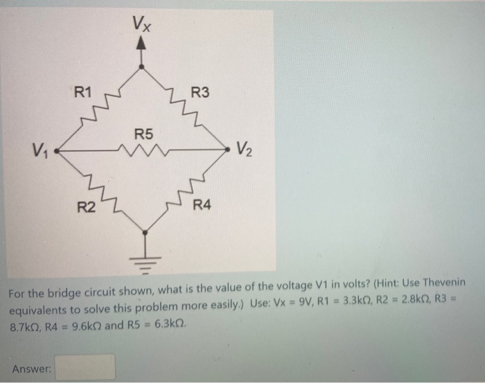 Solved Vx 2 R3 R5 R4 For the bridge circuit shown, what is | Chegg.com