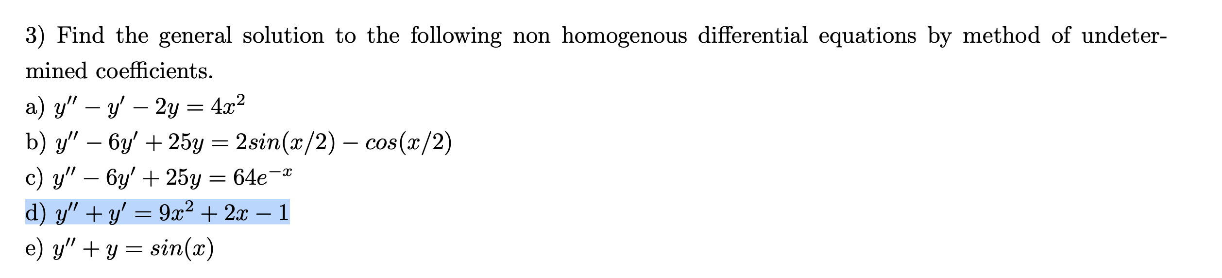 Solved Find the general solution to the following non | Chegg.com