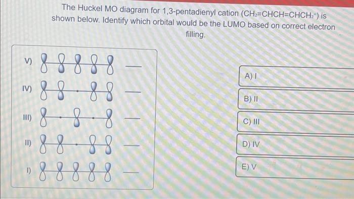 Solved The Huckel MO diagram for 1,3-pentadienyl anion | Chegg.com
