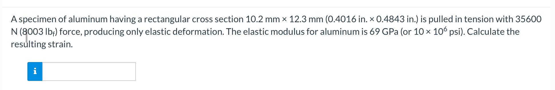 Solved A specimen of aluminum having a rectangular cross | Chegg.com